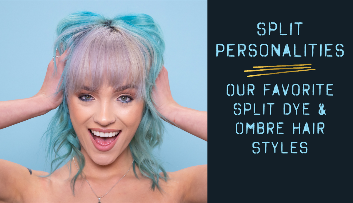 Split Personalities: Our Favorite Split Dye & Ombre Hair Styles – Splat Hair Color